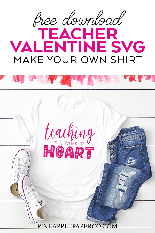 FREE Teacher Valentine's Day SVG - Work of Heart - Pineapple Paper Co.