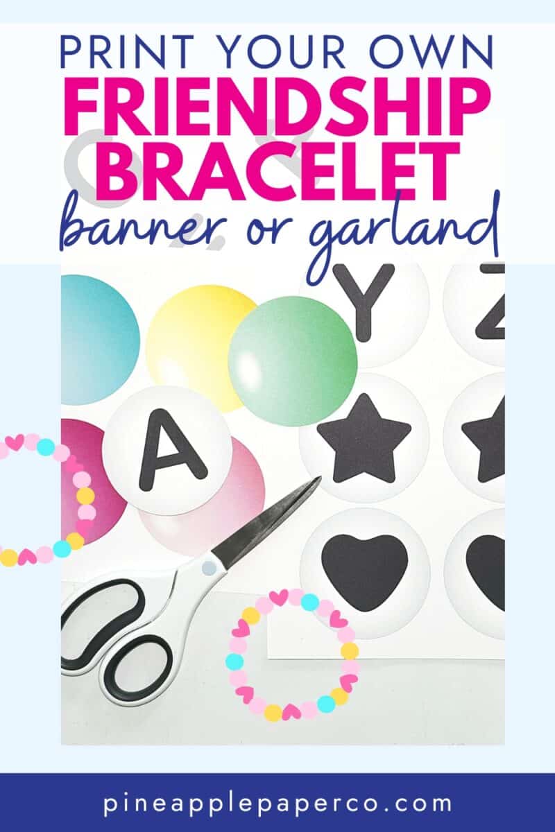 Free Friendship Bracelet Printable Banner - Pineapple Paper Co.